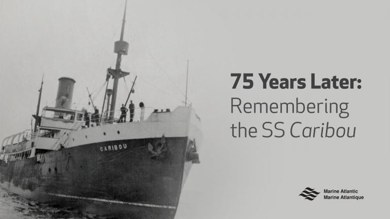 75th Anniversary of the SS Caribou Sinking | Marine Atlantic